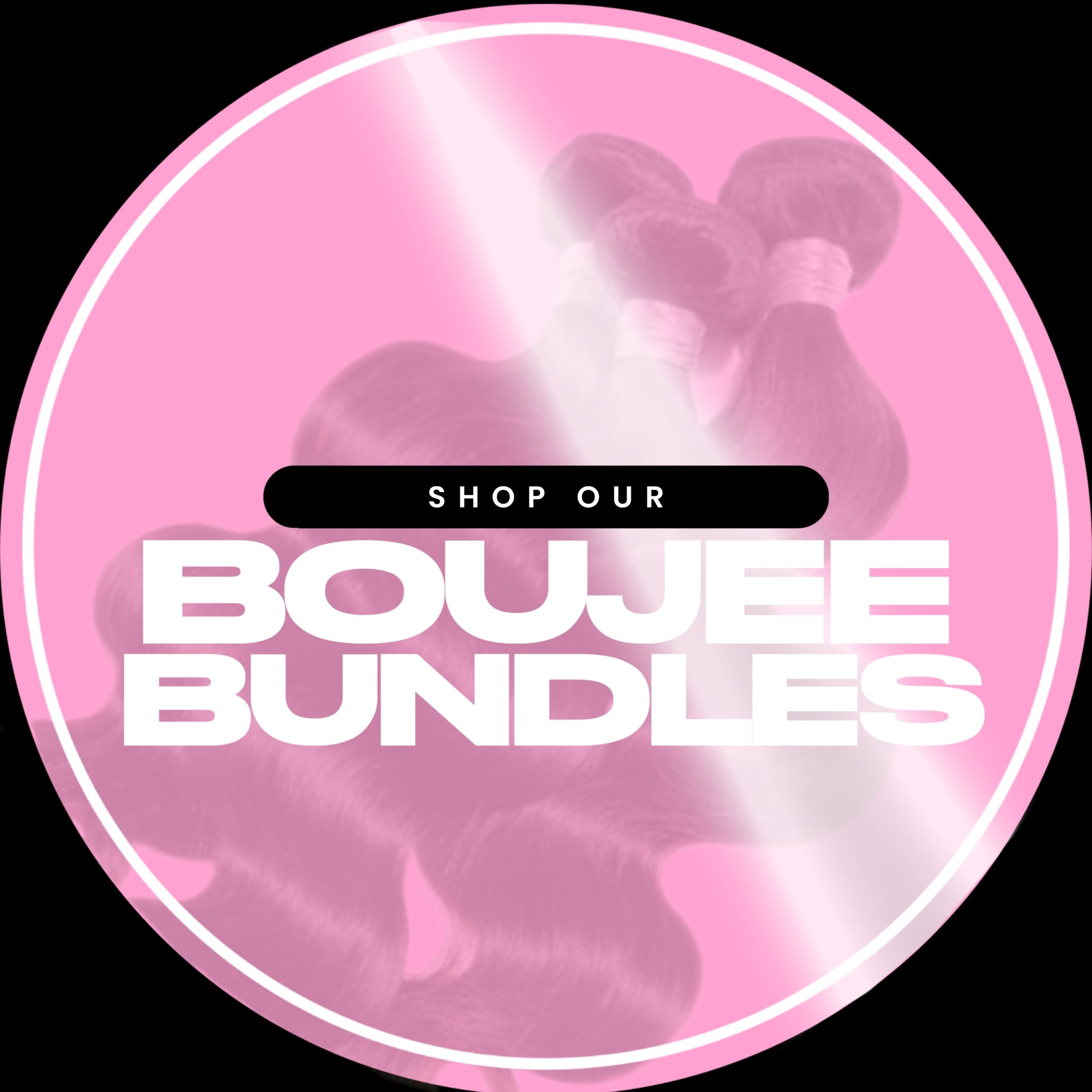 Boujee Bundles – The Boujee Girls Club